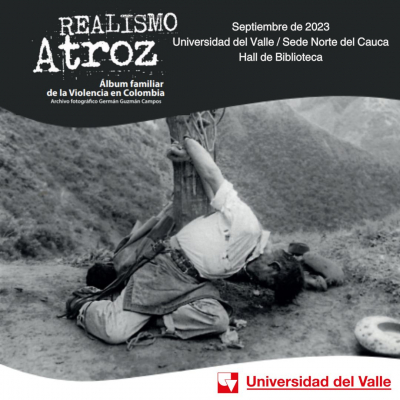 Realismo Atroz - Sede Norte del Cauca / Universidad del Valle / Cali ...